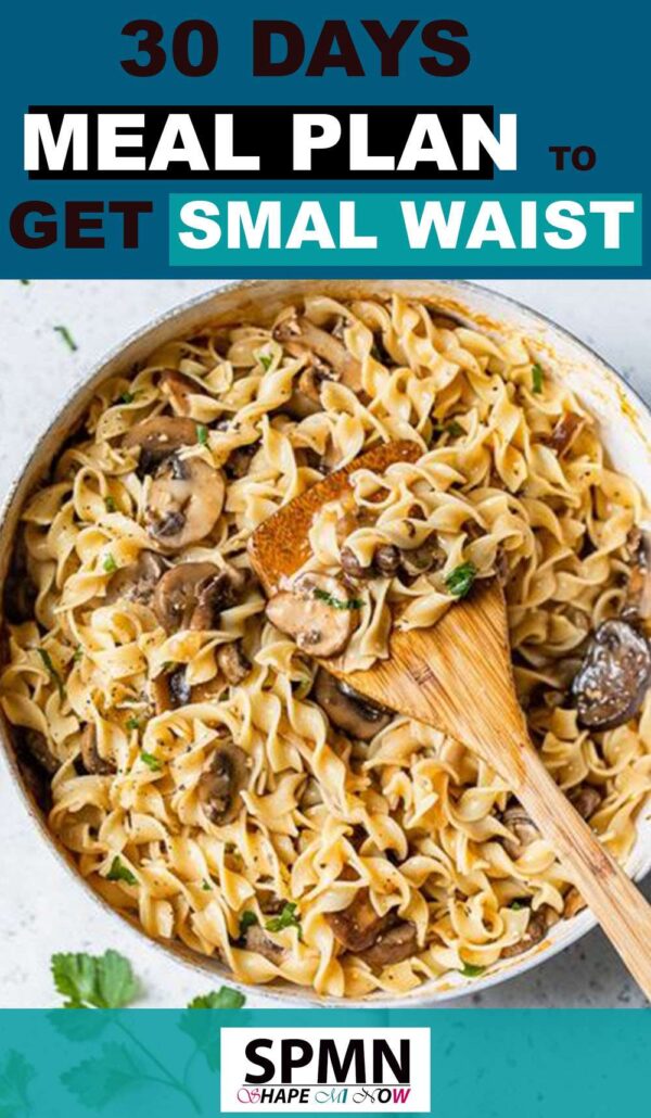 30 Days Meal Plan & Tips to Get Small Waist Without Losing Curves ...